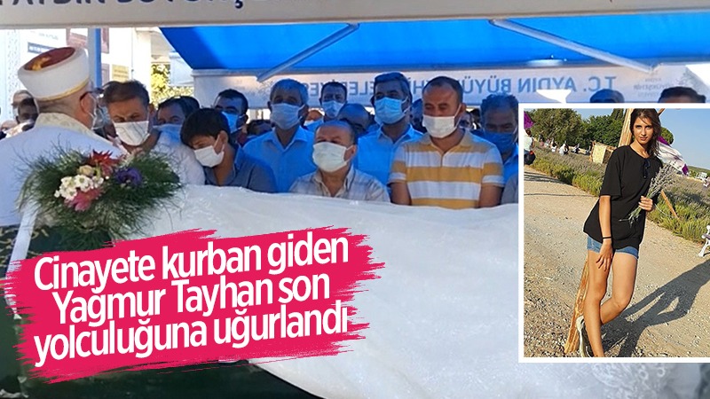 Cinayete kurban giden Yağmur Tayhan son yolculuğuna uğurlandı - Aydın ... Cinayete kurban giden Yağmur Tayhan son yolculuğuna uğurlandı - Aydın ...