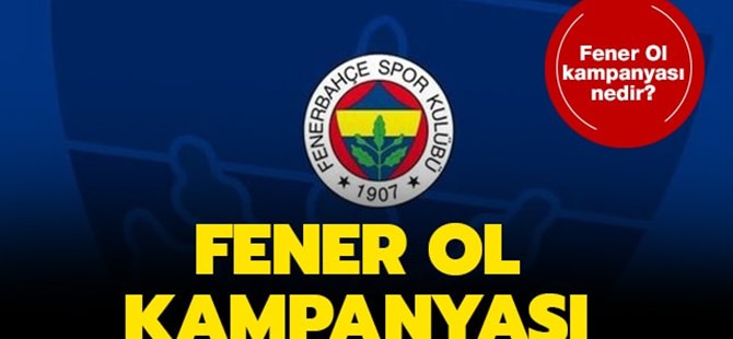 Fener Ol kampanyası nedir? FenerOl ne kadar para toplandı? - Aydın ...