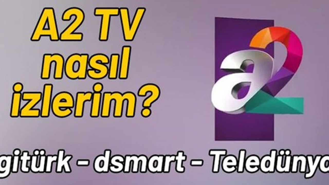 A2TV nasıl izlenir? A2TV frekansı nedir? Galatasaray - Keçiörengücü ...