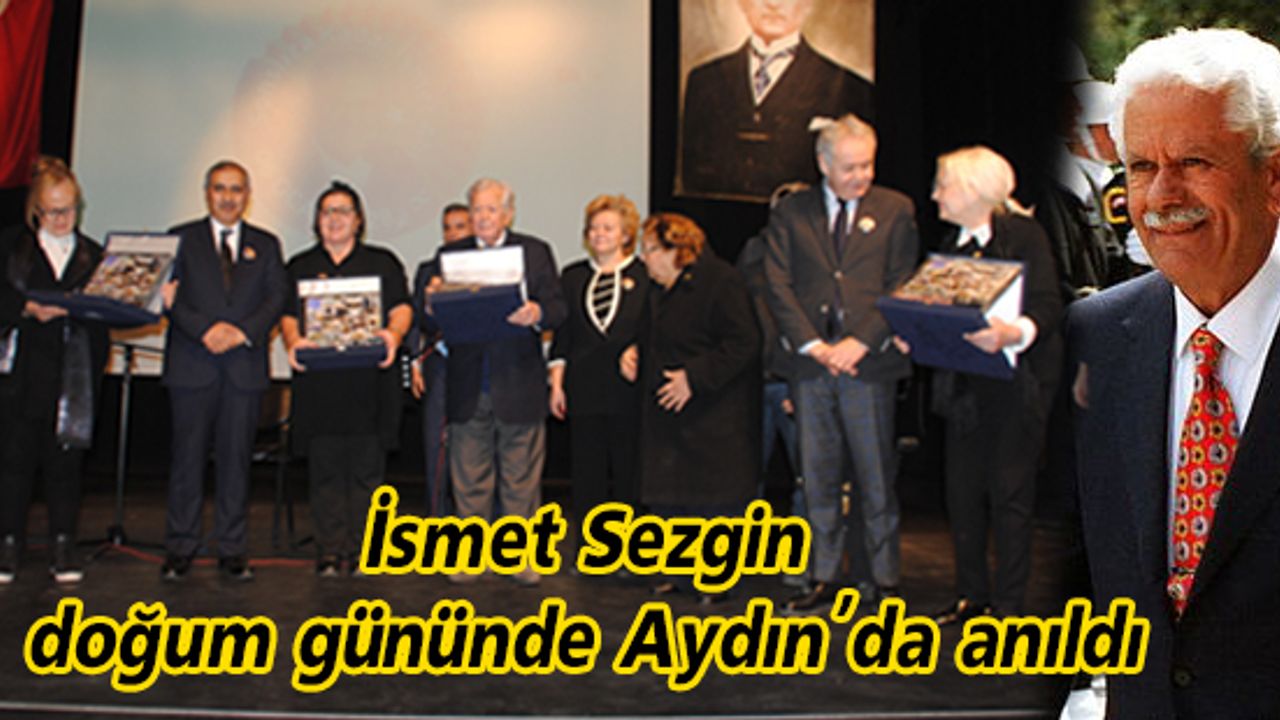İsmet Sezgin, doğum gününde Aydın'da anıldı - Aydın Haber, Son Dakika ...